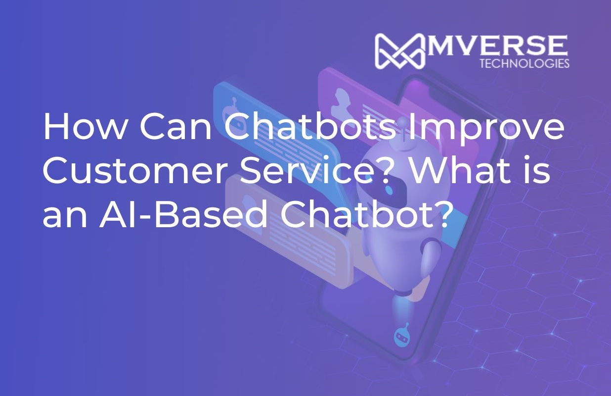 How Chatbots Can Improve Customer Service?