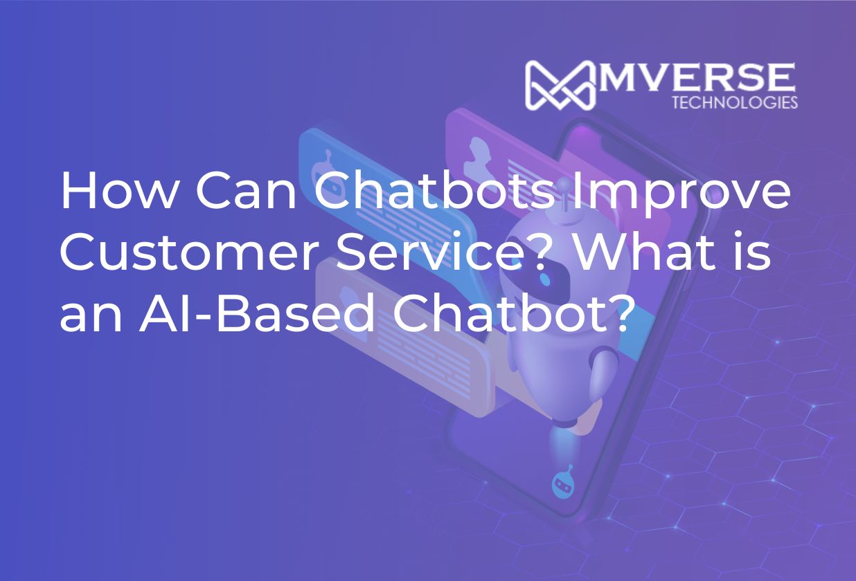 How Chatbots Can Improve Customer Service?
